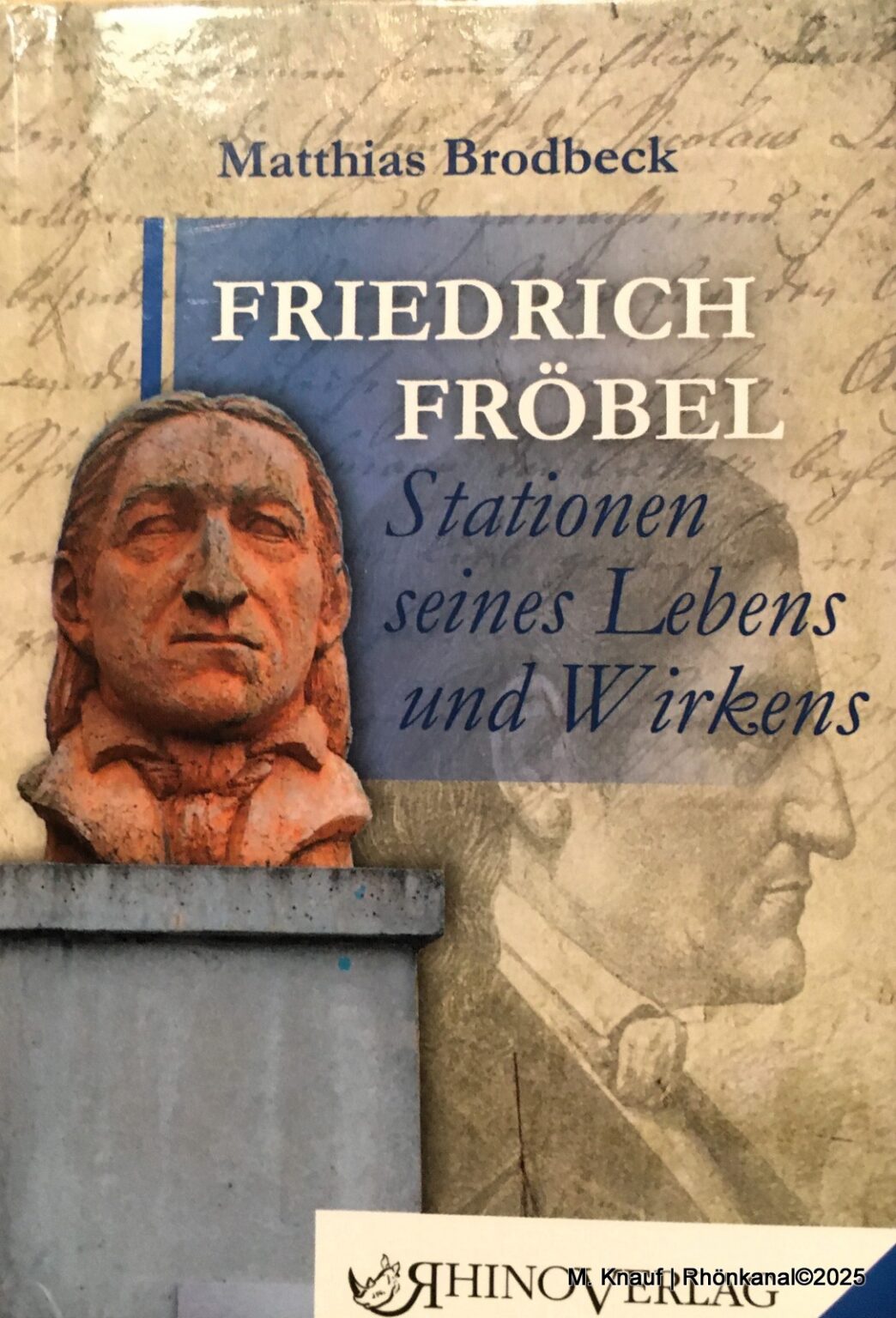 Friedrich Fröbel & seine letzten Lebensjahre in Marienthal – Rhönkanal ...